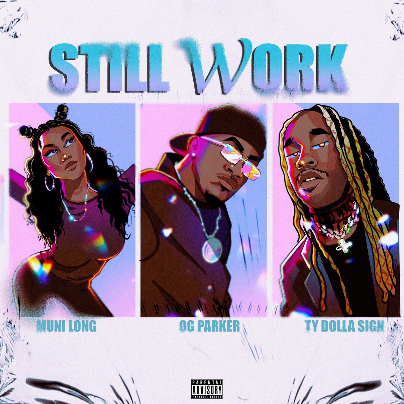 OG Parker - Still Work (feat. Ty Dolla $ign & Muni Long) (feat. Ty ...