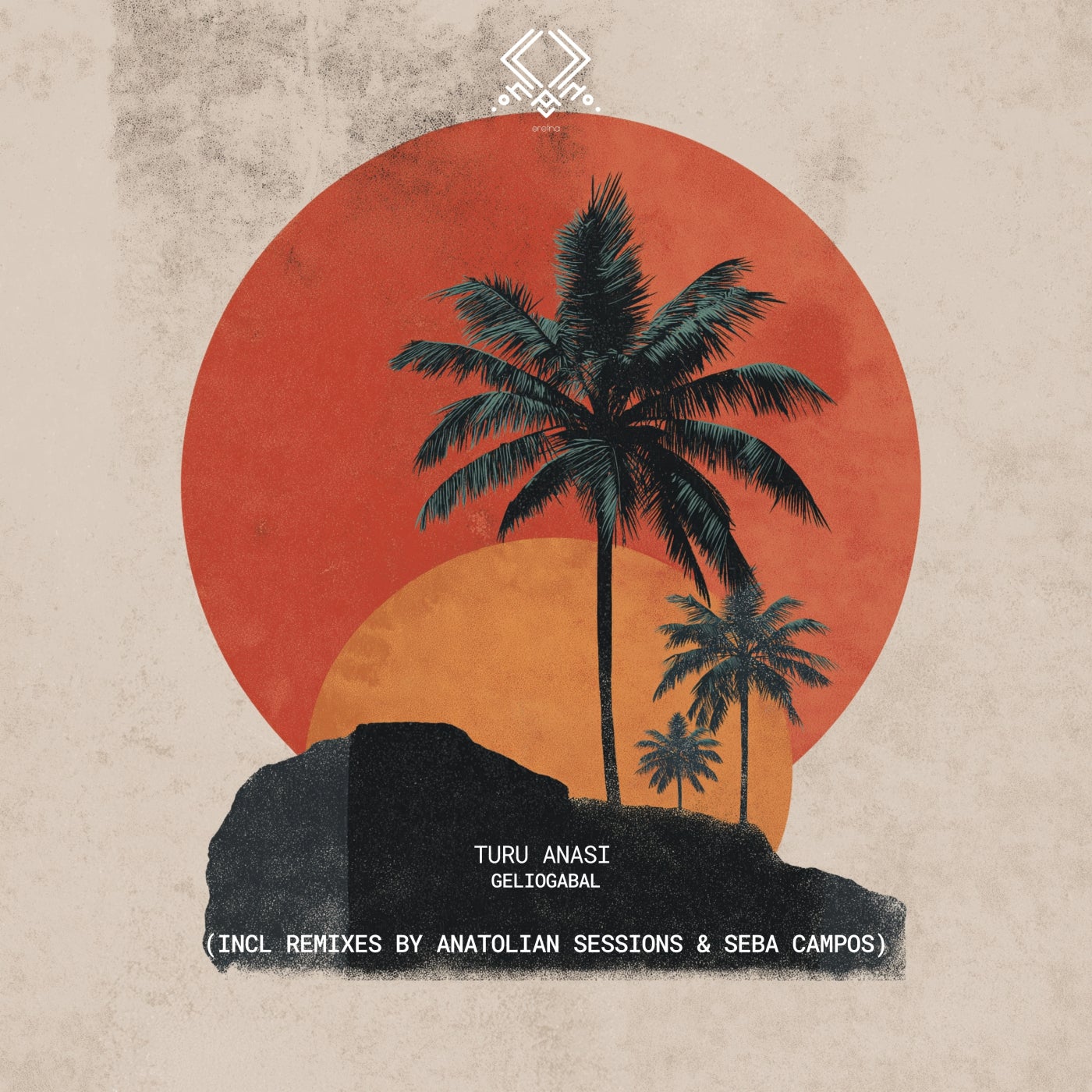 Turu Anasi, Eretna - Geliogabal [Eretna] | Music & Downloads on Beatport