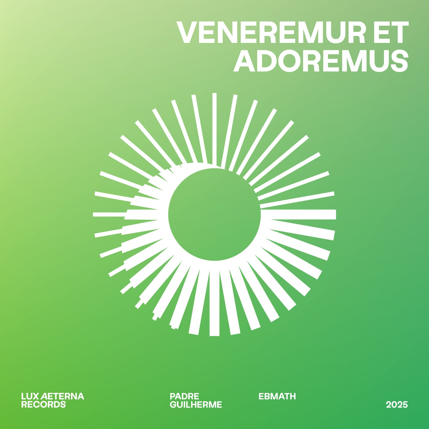 Ebmath, Padre Guilherme - Adoramus (Original Mix) [Lux Aeterna Records ...