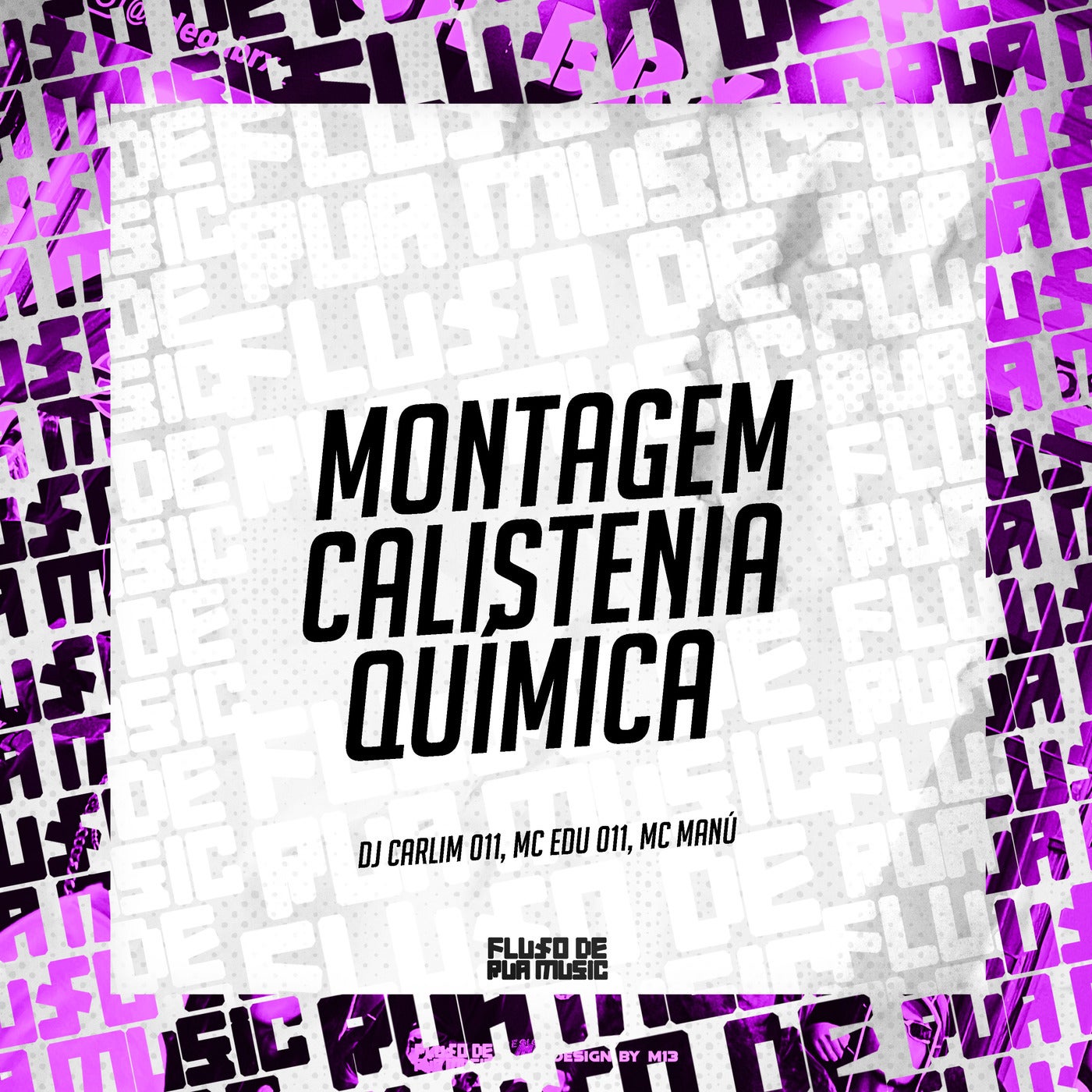 mc Manu, MC EDU 011, DJ CARLIM 011 - Montagem Calistenia Química [FLUXO ...