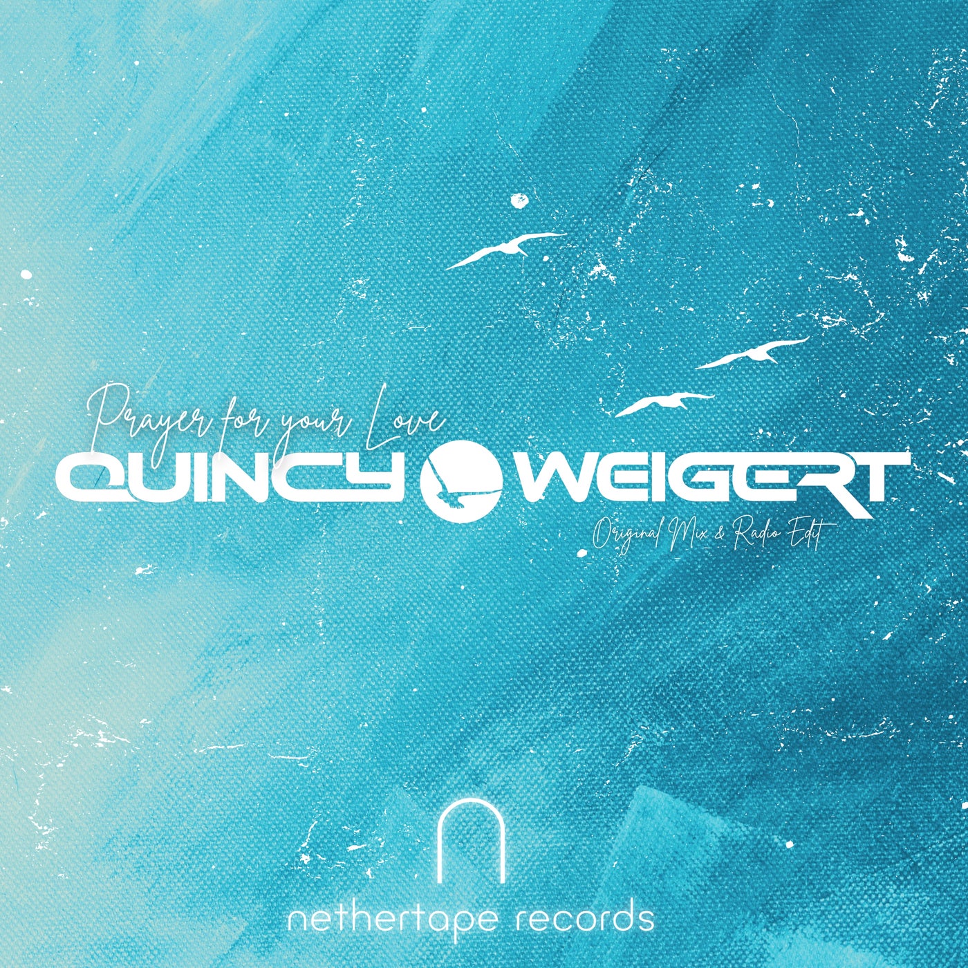 Quincy Weigert - Prayer for your Love [Nethertape Records] | Music & Downloads on Beatport