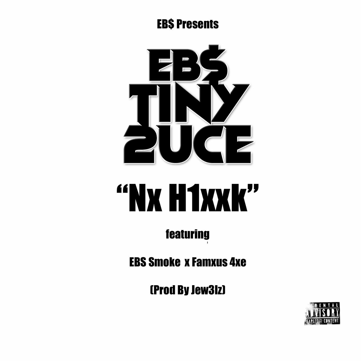 EBS Tiny 2uce - Nx H1xxK (feat. EBS Smoke & Famxus 4xe) (feat. EBS Smoke & Famxus 4xe ...