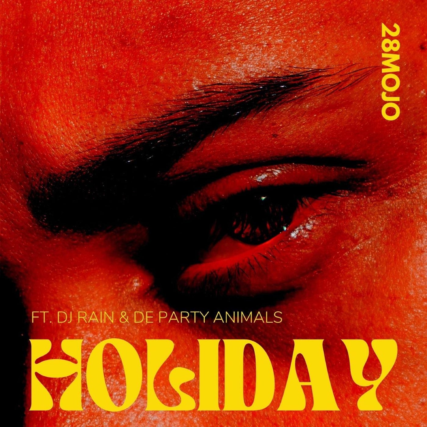 DJ Rain, De PartyAnimals, 28Mojo - Holiday (feat. DJ Rain & De ...