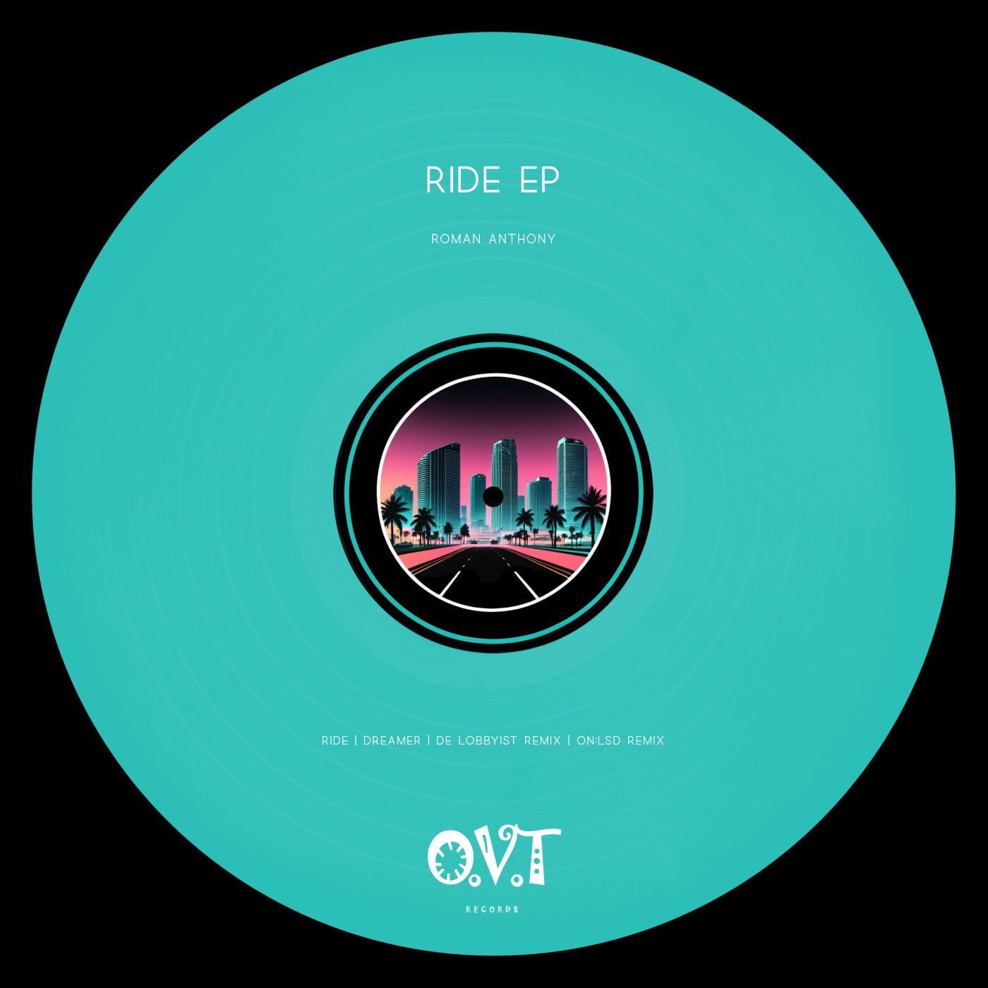 Roman Anthony - Ride EP [OVT Records] | Music & Downloads on Beatport