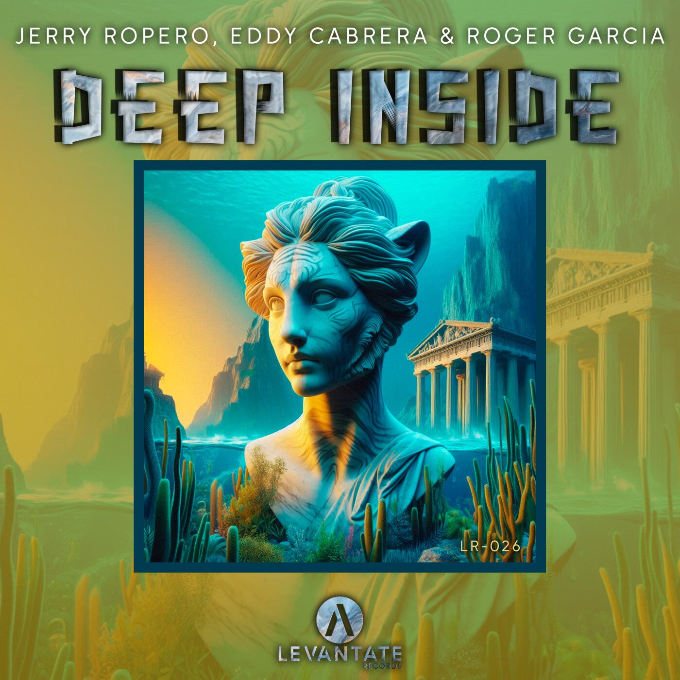Jerry Ropero, Eddy Cabrera, Roger Garcia - Deep Inside [LEVANTATE ...