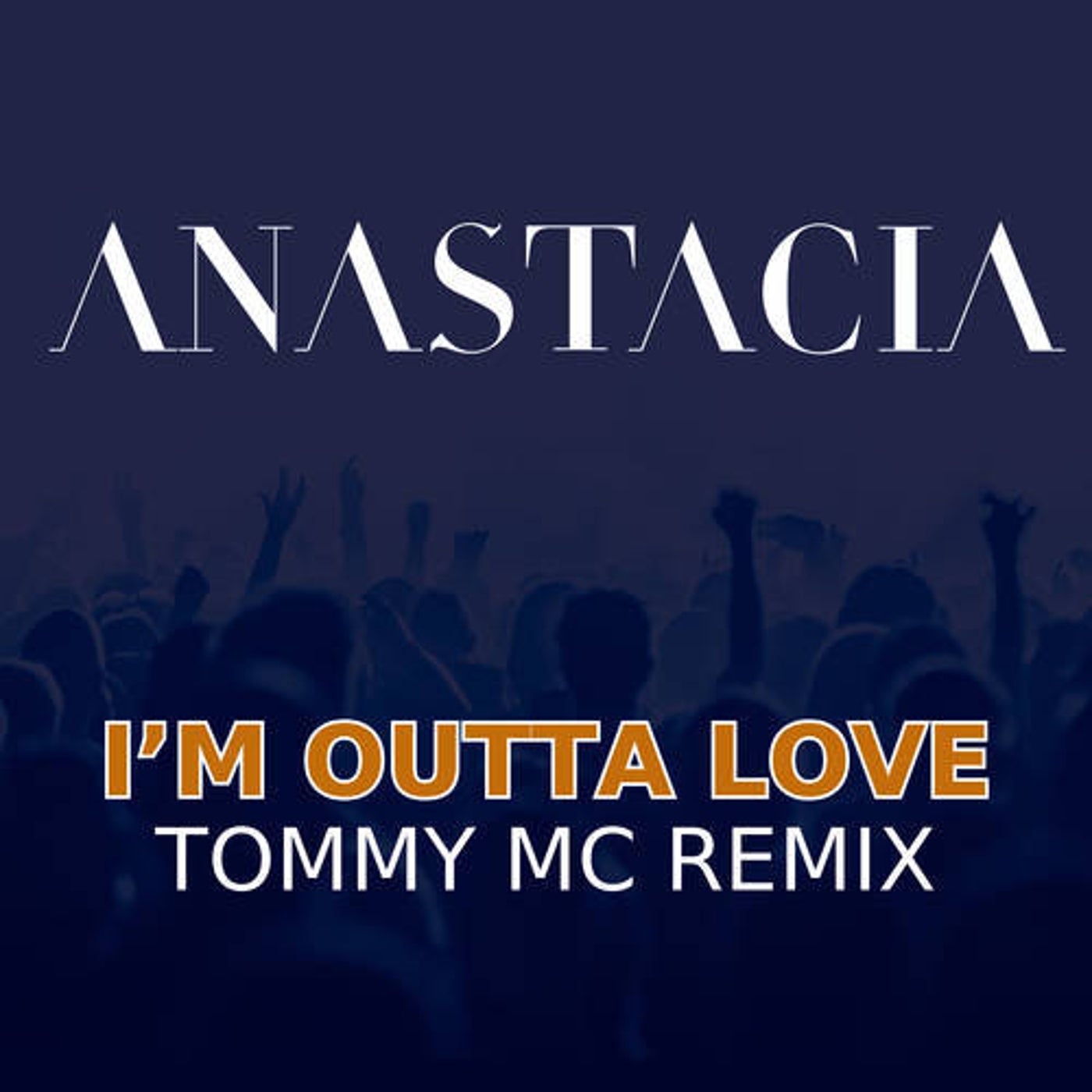 Anastacia - I'm Outta Love (Tommy Mc Extended Remix) [Epic/Legacy] | Music & Downloads on Beatport