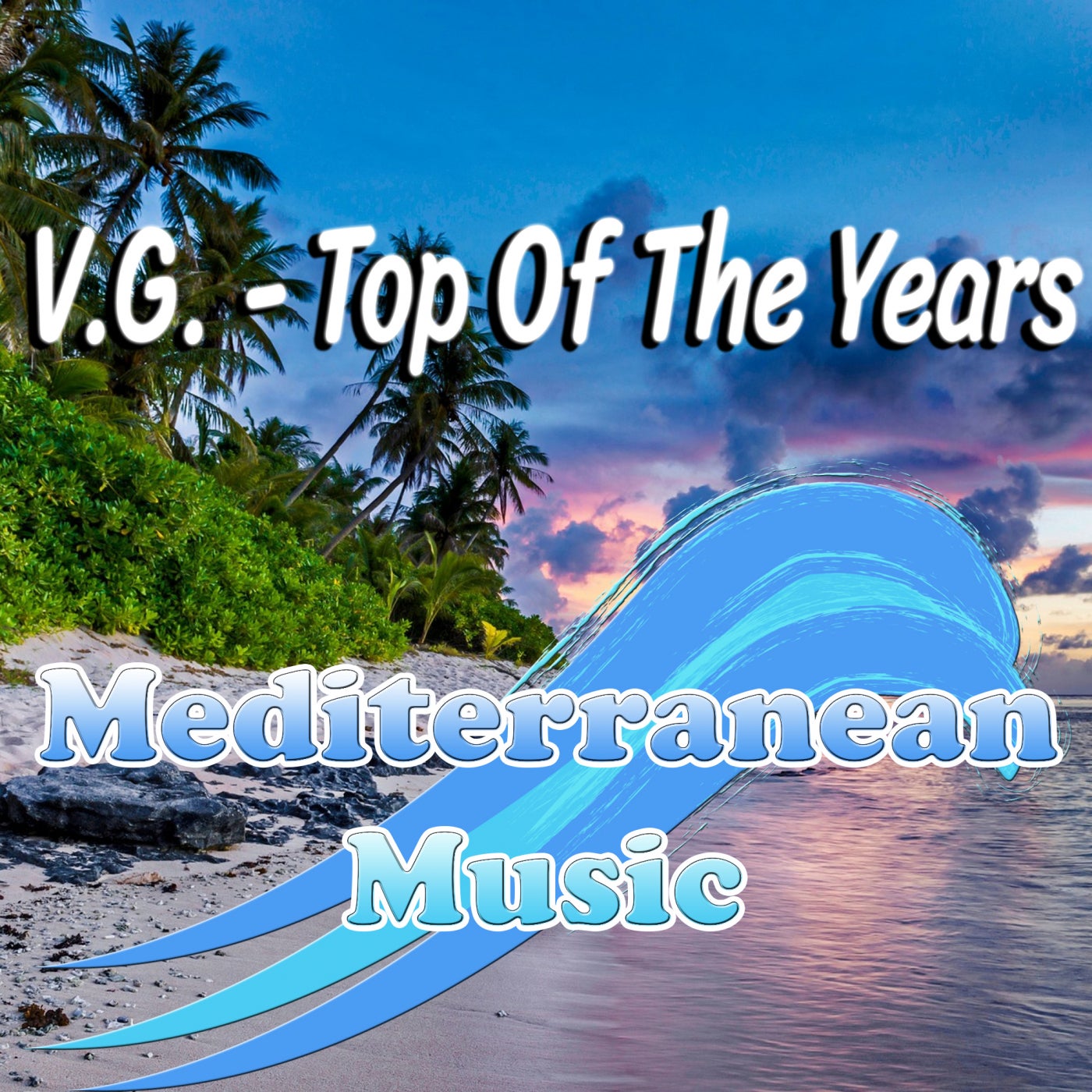 V.G. - Top Of The Years [Mediterranean Music] | Music & Downloads on ...