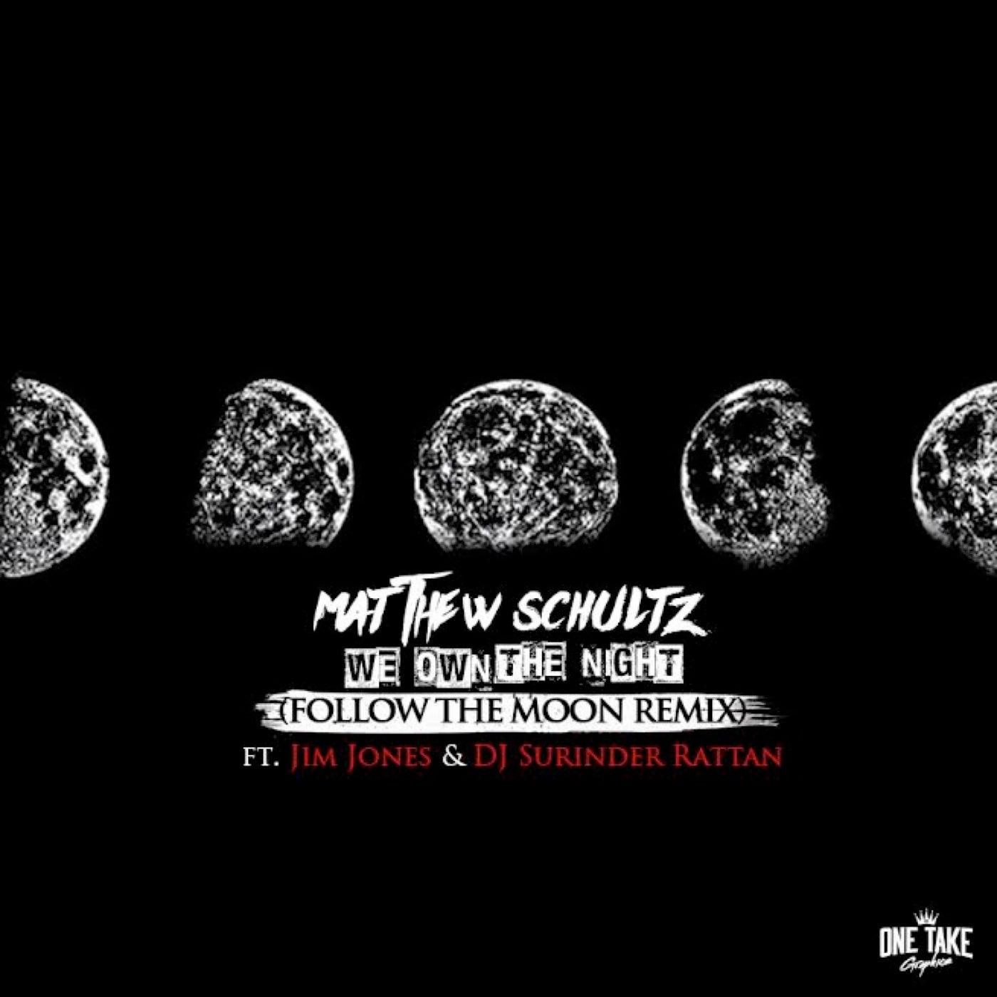Jim Jones, Matthew Schultz, DJ Surinder Rattan - We Own The Night ...
