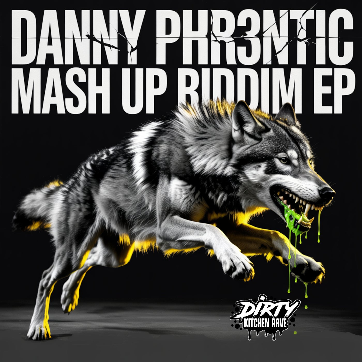 Danny Phr3ntic - Mash Up Riddim EP [DIRTY KITCHEN RAVE] | Music ...