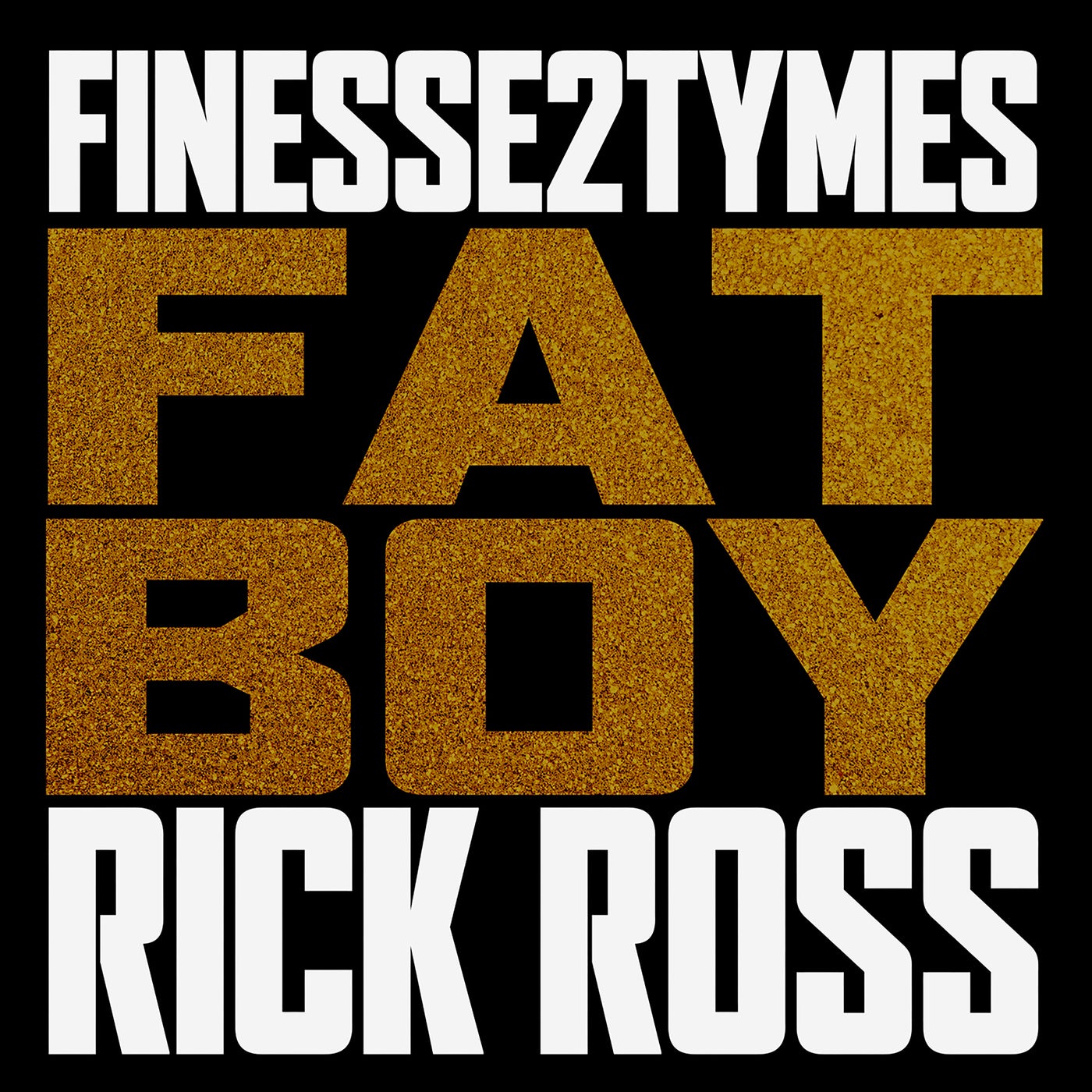Rick Ross, Finesse2Tymes - Fat Boy (feat. Rick Ross) (feat. Rick Ross ...