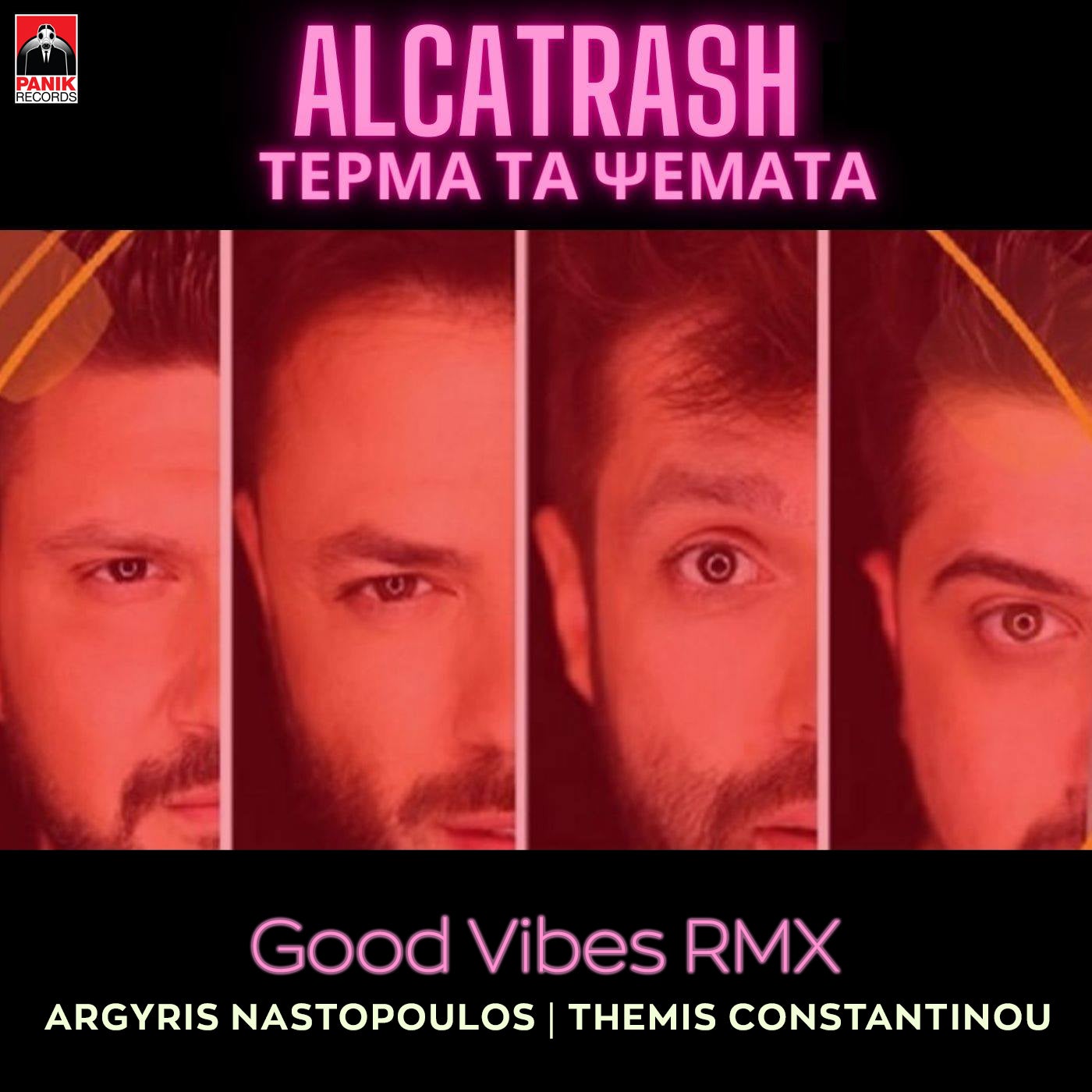 Alcatrash - Terma Ta Psemata (Good Vibes Remix) [Panik Records] | Music ...