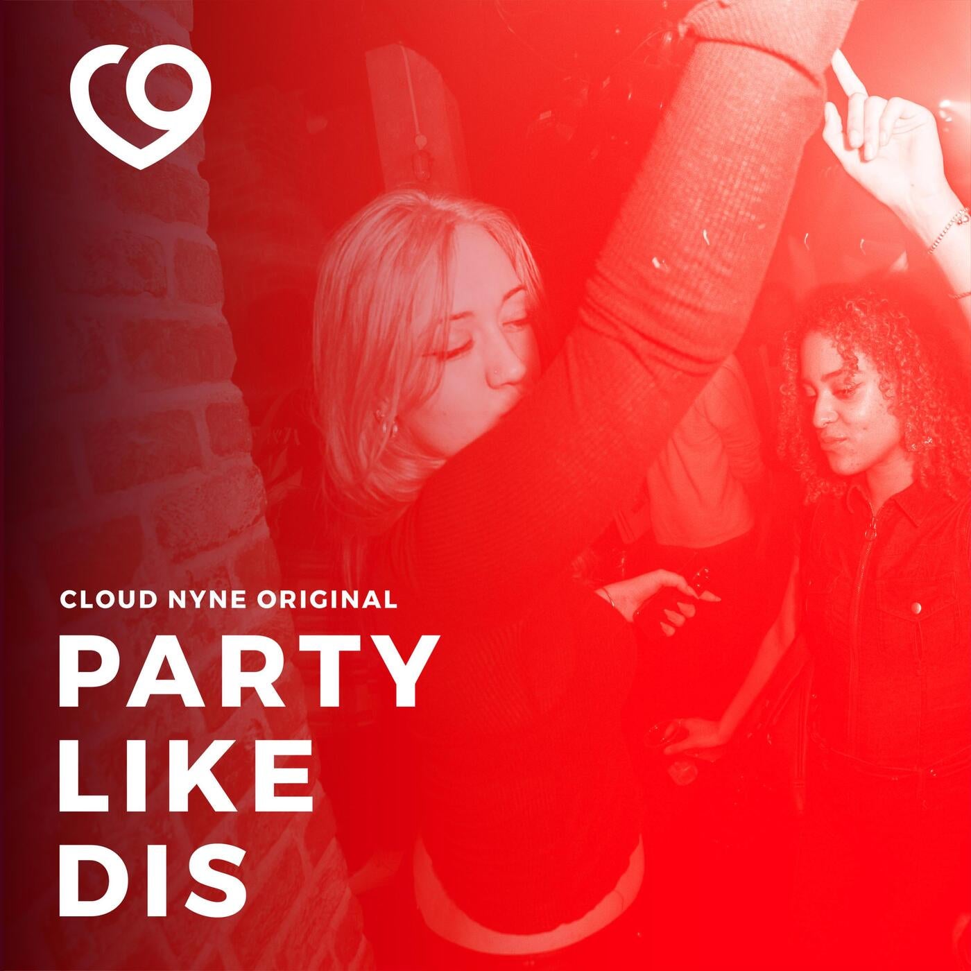 Cloud Nyne - Party Like Dis [DistroKid] | Music & Downloads on Beatport