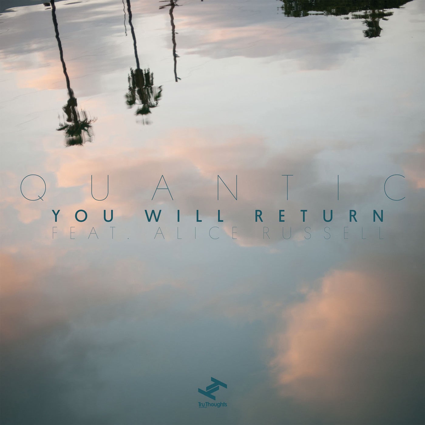 Quantic, Alice Russell - You Will Return (A Cappella) [Tru Thoughts] | Music & Downloads on Beatport
