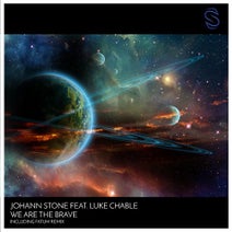 Johann Stone feat. Luke Chable - We Are The Brave