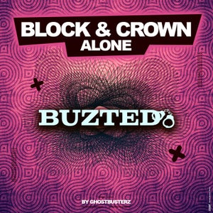 Block & Crown - Alone [BUZTED]