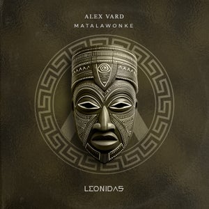 Alex Vard - Matalawonke [LEONIDAS]