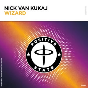 Nick van Kukaj - Wizard [POSITIVE STATE]
