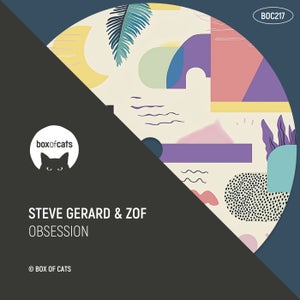 Steve Gerard & ZOF - Obsession [BOX OF CATS]