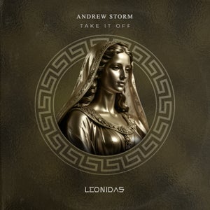 Andrew Storm - Take It Off [LEONIDAS]