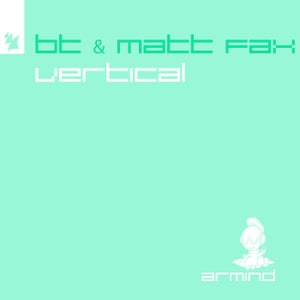 BT & Matt Fax - Vertical [ARMIND (ARMADA)]