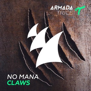 No Mana - Claws [ARMADA TRICE]