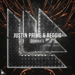 Justin Prime & REGGIO - Dominate [REVEALED]