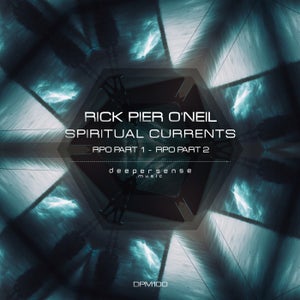Rick Pier O'Neil - Spiritual Currents (RPO Part 1) [RPORPO]