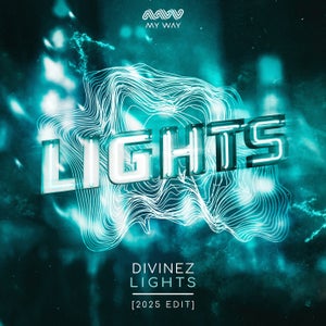 Divinez - Lights (2025 Edit) [MY WAY]