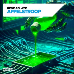Rene Ablaze - Appelstroop [FUTURE SEQUENCE]