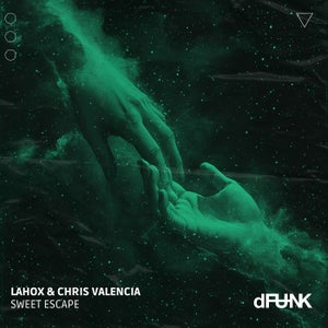 Lahox & Chris Valencia - Sweet Escape [DFUNK RECORDS]