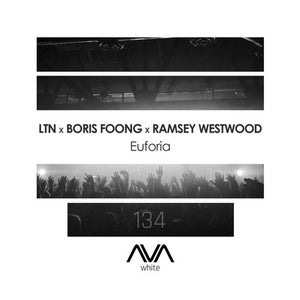 LTN & Boris Foong & Ramsey Westwood - Euforia [AVA WHITE]