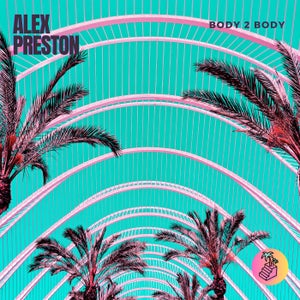 Alex Preston - Body 2 Body [BASEMENT SOUND]