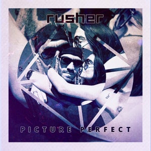 Rusher - Picture Perfect [DISRUPT]