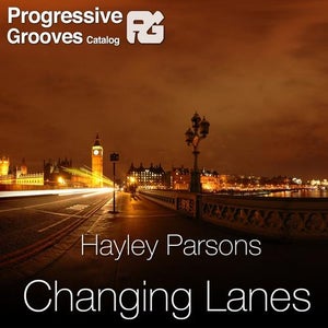 Hayley Parsons - Changing Lanes (DJ Mikas Remix) [PROGRESSIVE GROOVES]