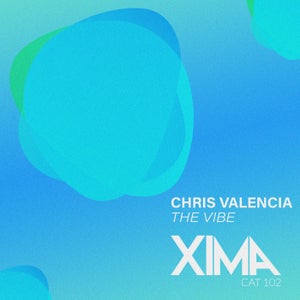 Chris Valencia - The Vibe [XIMA]