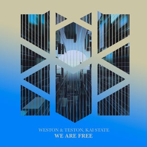Weston & Teston X Kai State - We Are Free [MODULAR STATES]