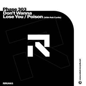 Phase 303 - Don't Wanna Lose You [RATED]