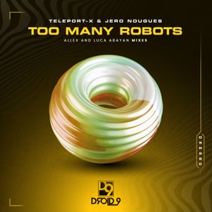 Jero Nougues & Teleport-X - Too Many Robots [DROID9]