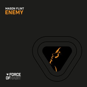 Mason Flint - Enemy [FORCE OF HABIT]
