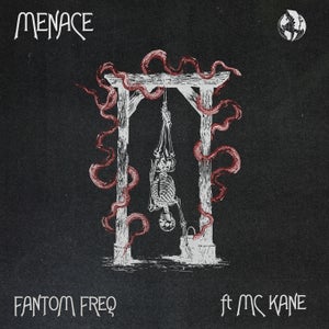 Fantom Freq & MC Kane - Menace [BITE THIS!]