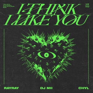 RayRay & DJ Mii ft. CHYL - I Think I Like You [DIM MAK]