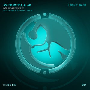 Alexander Alar & ASHER SWISSA - I Don't Want (Rafael Cerato Remix ...