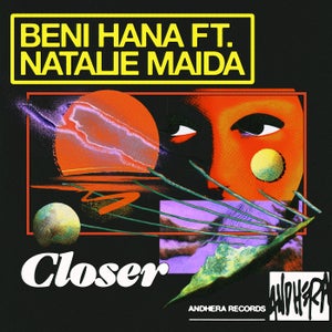 Beni Hana & Natalie Maida - Closer [ANDHERA]