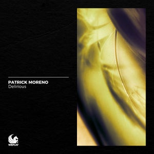 Patrick Moreno - Delirious [WEPLAY]