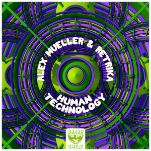 Retrika & Alex Mueller - Human Technology [CRASH & SMILE]