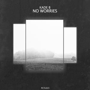 Kade B ft. Annett - No Worries [POLYPTYCH LIMITED]