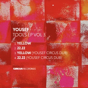 Yousef - Yellow (Yousef Circus Dub) [CIRCUS RECORDINGS]