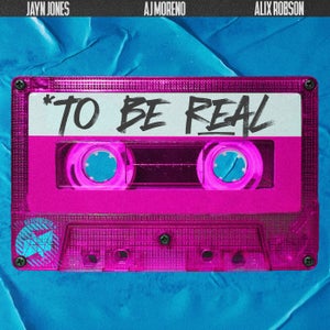 Jayn Jones & AJ Moreno & Alix Robson - To Be Real [HER DIAMOND DOZEN]