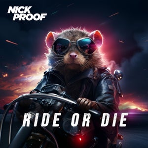 Nick Proof - Ride Or Die