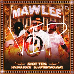 Riot Ten ft. Young Buck & DJ Afterthought - Mawlee (VIP) [DIM MAK]